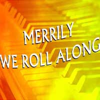 Merrily We Roll Along - 1870 Town Hall - Boston